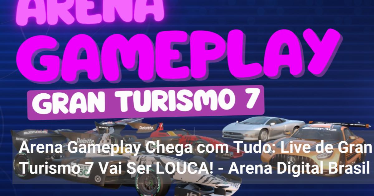 Arena Gameplay Chega com Tudo: Live de Gran Turismo 7 Vai Ser LOUCA ...
